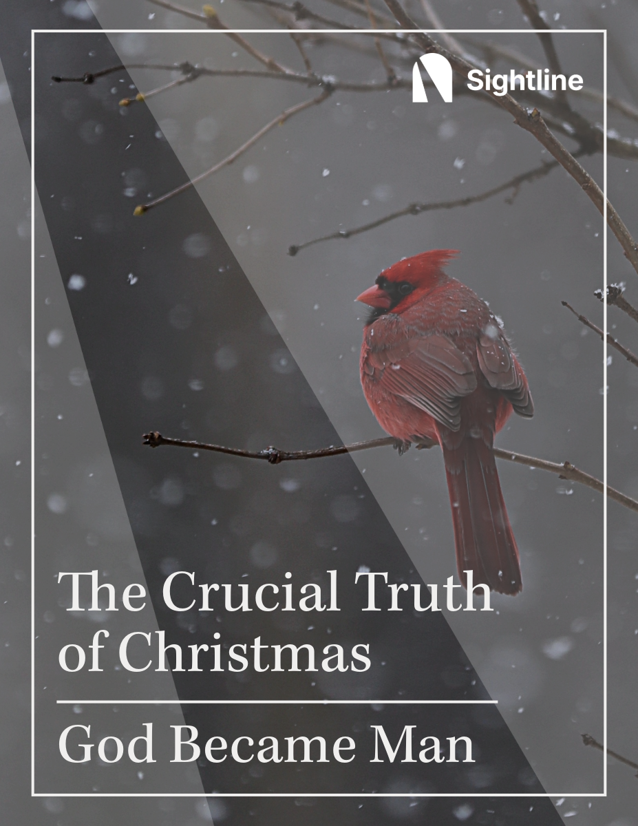 Christmas Truth: God Became Man - Sightline Ministry